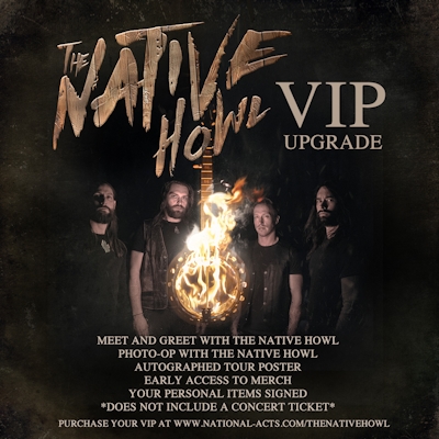 The Native Howl VIP Upgrades and Concert Tickets